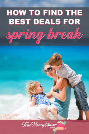 How To Find The Best Deals For Your Spring Break Vacations