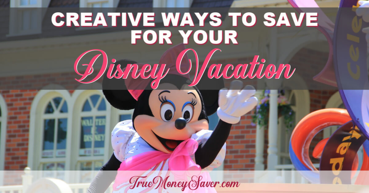 Creative Ways To Add Money To Your Disney Vacation Account