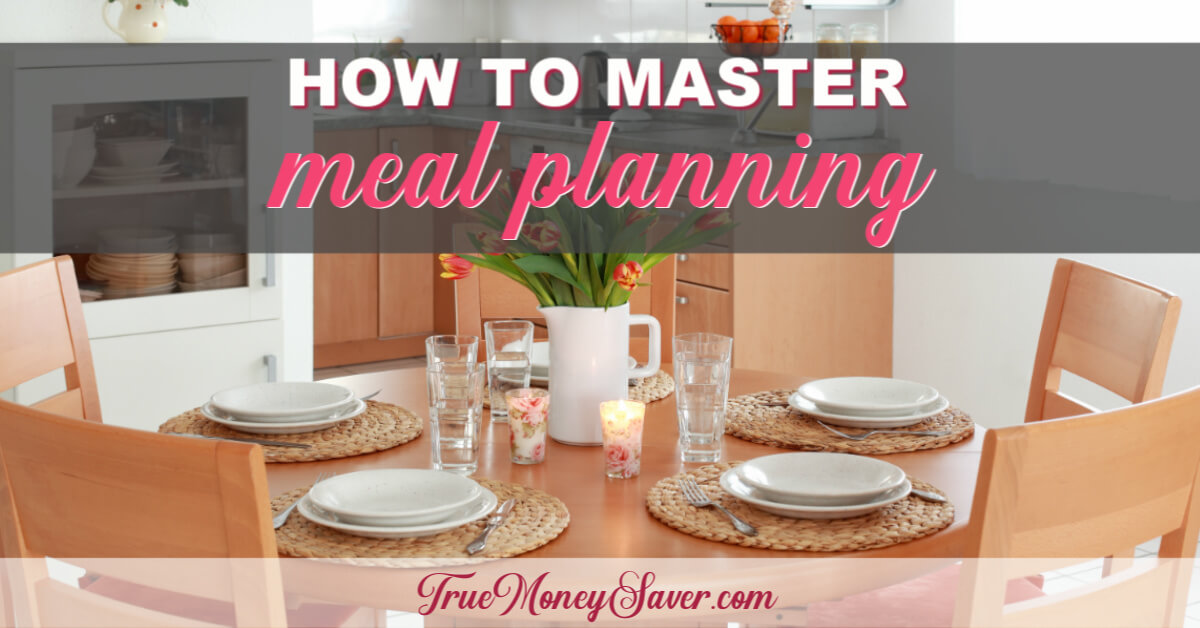 How To Master Your Monthly Meal Plan & Feed Your Family For Less
