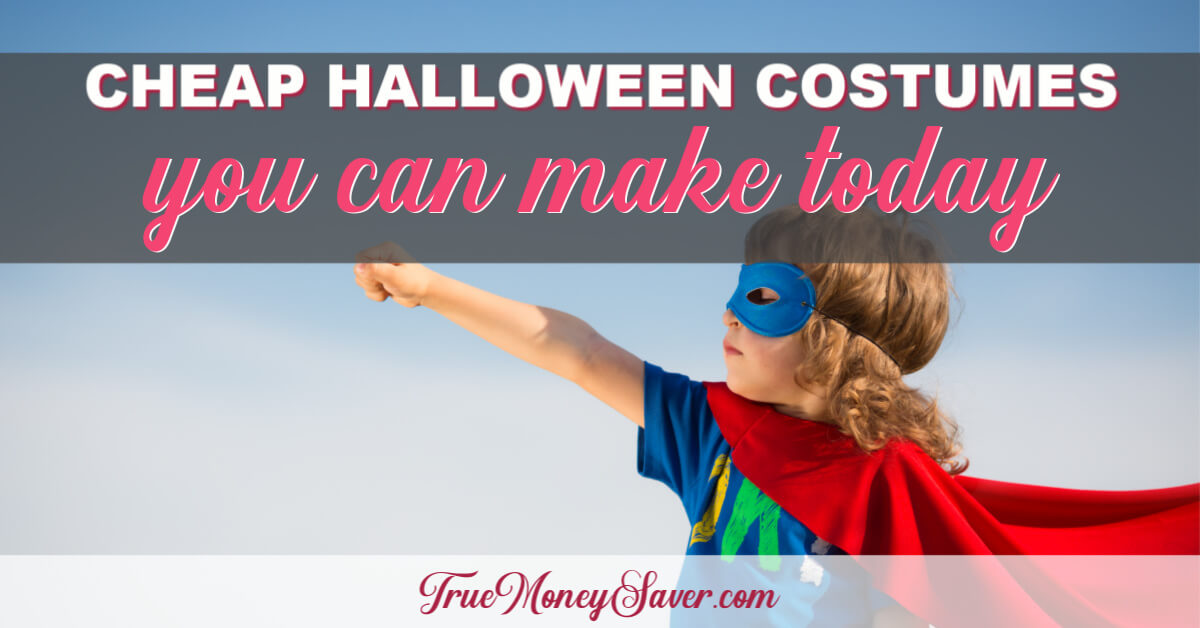Cheap Halloween Costumes You Can Make Today