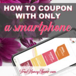 How To Start Couponing Using Just Your Smartphone Right Now