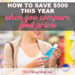 How To Save $500 This Year When You Compare Food Prices