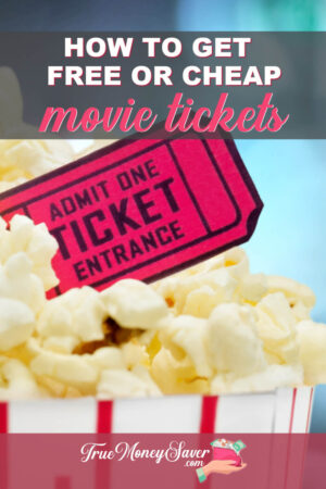 How To Get Movie Tickets Cheaper Or Even Free This Year
