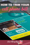 How To Trim Your Cell Phone Bill For Better Savings