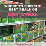 How To Find The Best Paper Products Deals To Save You Money
