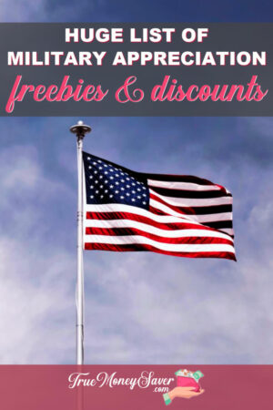 The Most Outstanding 45 Military Appreciation Discounts & FREEbies!